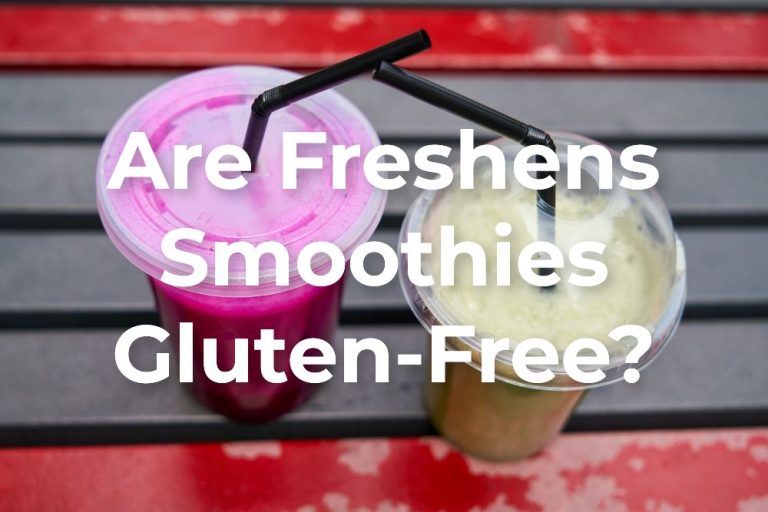 What’s Gluten-Free At Freshens? [Answered!] 2026