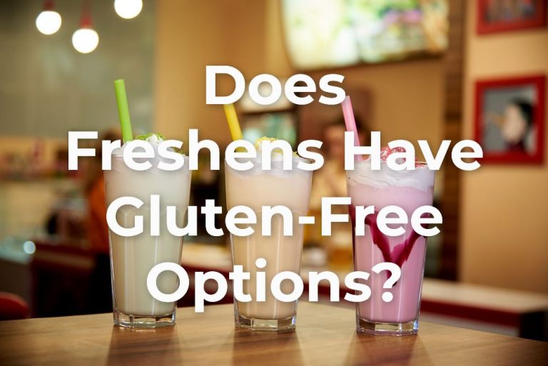 What’s Gluten-Free At Freshens? [Answered!] 2026